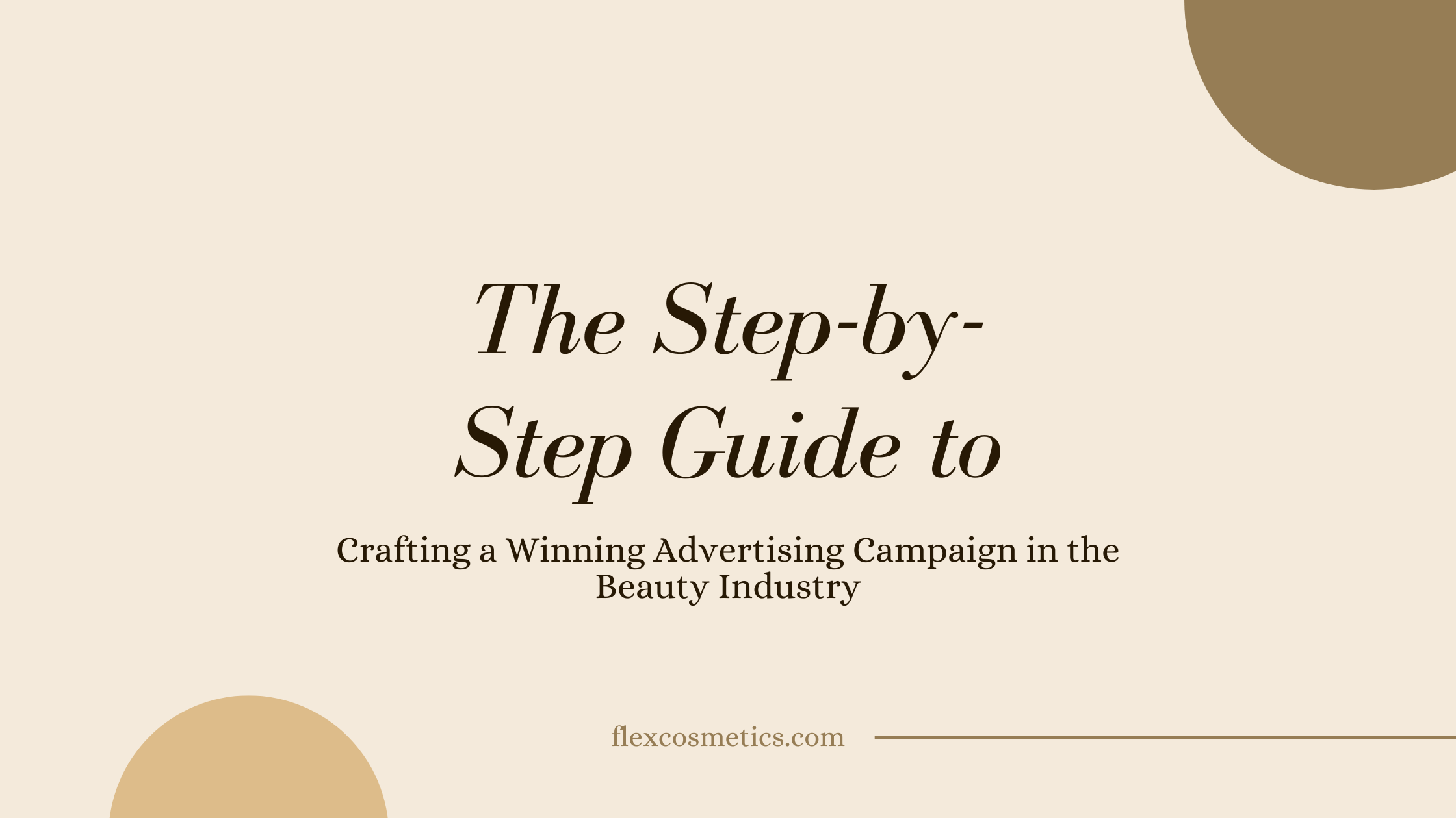 The Step-by-Step Guide to Crafting a Winning Advertising Campaign in t